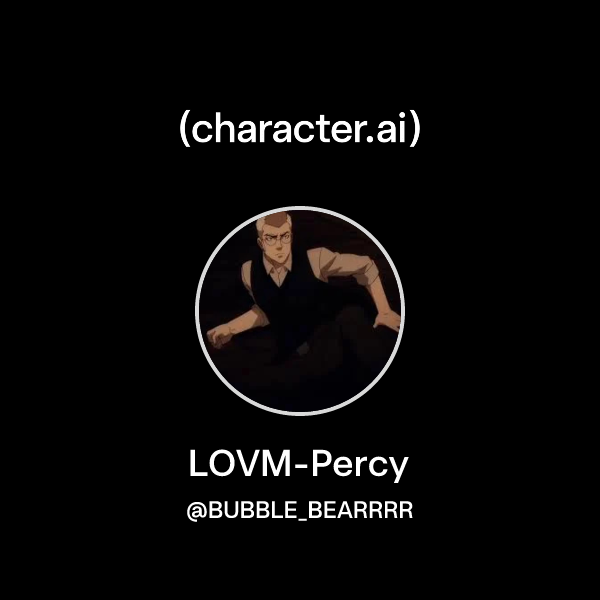 Chat with LOVM-Percy | character.ai | AI Chat, Reimagined–Your Words ...