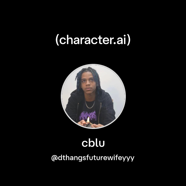 Chat with cblu | character.ai | AI Chat, Reimagined–Your Words. Your World.