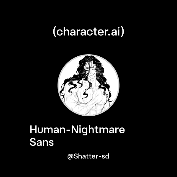 Chat with Human-Nightmare Sans | character.ai | AI Chat, Reimagined ...