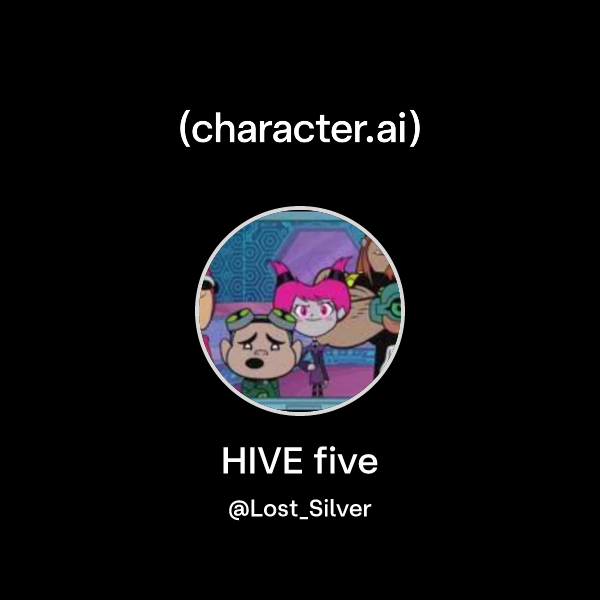 Chat with HIVE five | character.ai | AI Chat, Reimagined–Your Words. Your World.