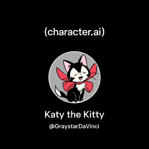Chat with Katy the Kitty | character.ai | AI Chat, Reimagined–Your Words. Your World.