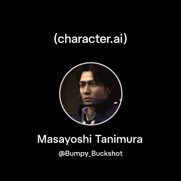 Chat with Masayoshi Tanimura | character.ai | AI Chat, Reimagined–Your Words. Your World.