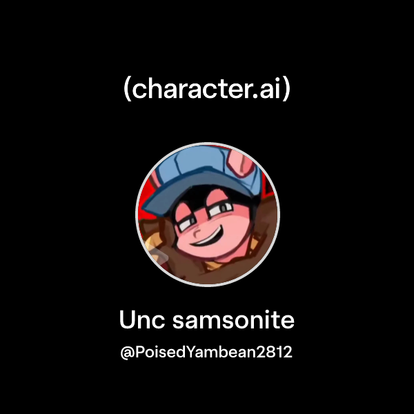 Chat with Unc samsonite | character.ai | AI Chat, Reimagined–Your Words ...