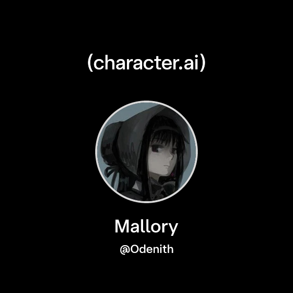 Chat with Mallory | character.ai | Personalized AI for every moment of ...