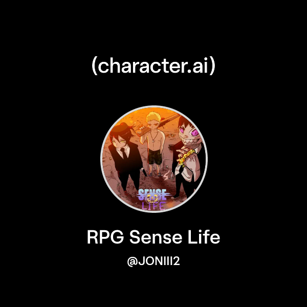 Chat with RPG Sense Life | character.ai | AI Chat, Reimagined–Your ...