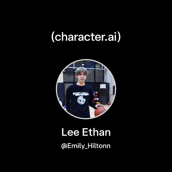 Chat with Lee Ethan | character.ai | Personalized AI for every moment ...