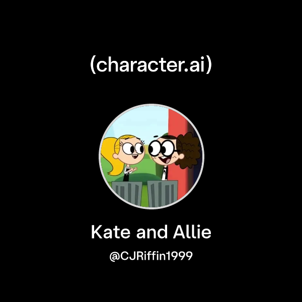 Chat with Kate and Allie | character.ai | AI Chat, Reimagined–Your ...