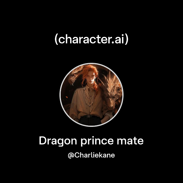 Chat with Dragon prince mate | character.ai | AI Chat, Reimagined–Your ...