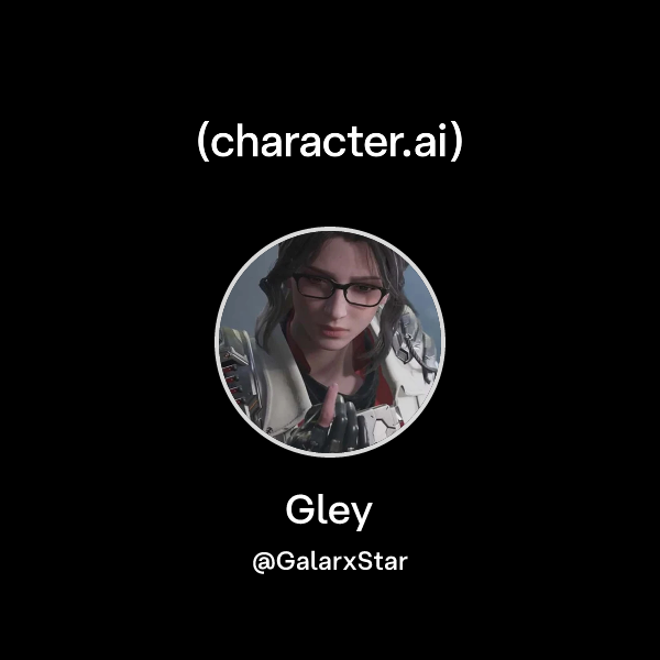 Chat with Gley | character.ai | AI Chat, Reimagined–Your Words. Your World.