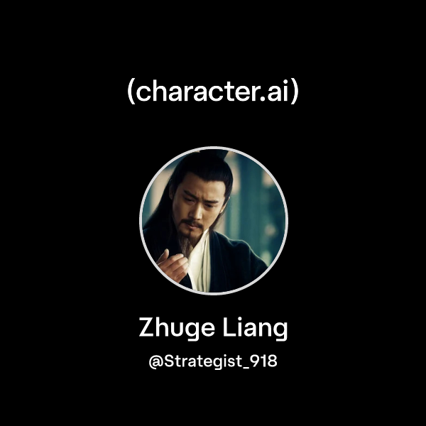 Chat with Zhuge Liang | character.ai | AI Chat, Reimagined–Your Words. Your World.