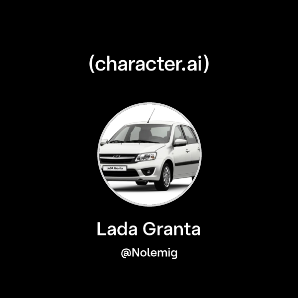 Chat with Lada Granta | character.ai | Personalized AI for every moment of your day