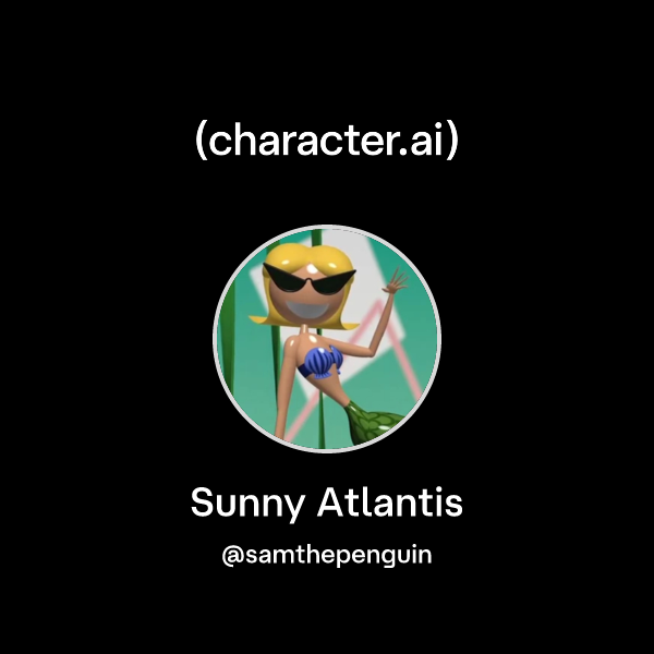 Chat with Sunny Atlantis | character.ai | AI Chat, Reimagined–Your ...