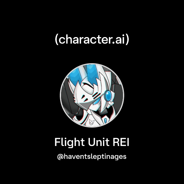 Chat with Flight Unit REI | character.ai | AI Chat, Reimagined–Your ...