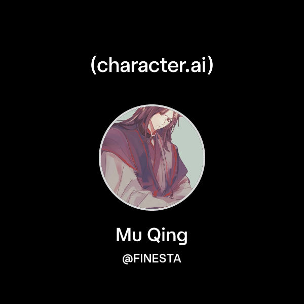 Chat with Mu Qing | character.ai | AI Chat, Reimagined–Your Words. Your ...