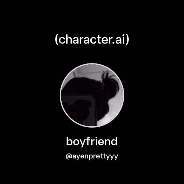 Chat with boyfriend | character.ai | Personalized AI for every moment of your day