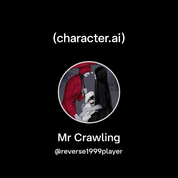 Chat with Mr Crawling | character.ai | AI Chat, Reimagined–Your Words ...