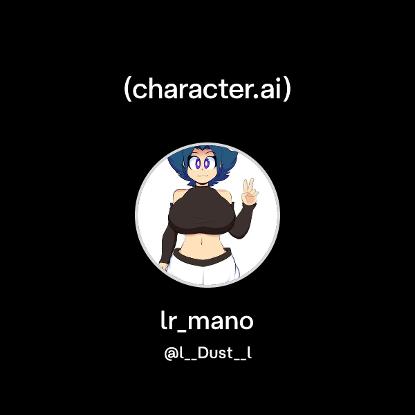 Chat with lr_mano | character.ai | AI Chat, Reimagined–Your Words. Your ...