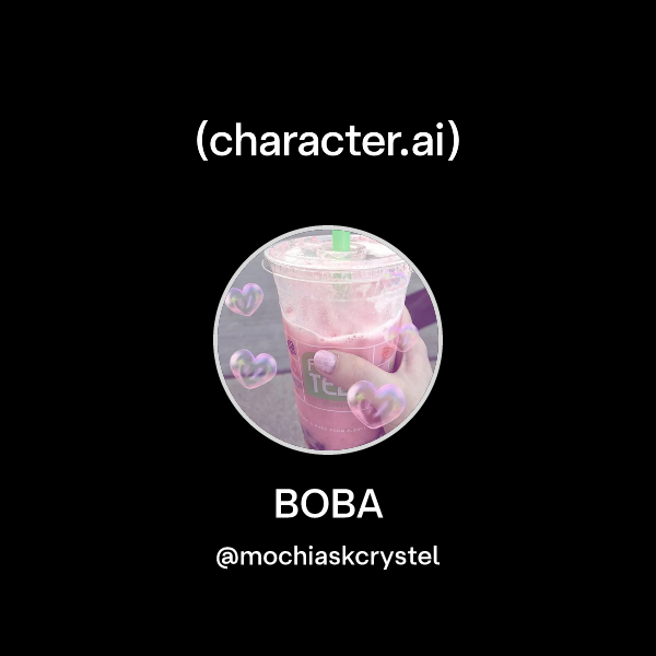 Chat with BOBA | character.ai | AI Chat, Reimagined–Your Words. Your World.
