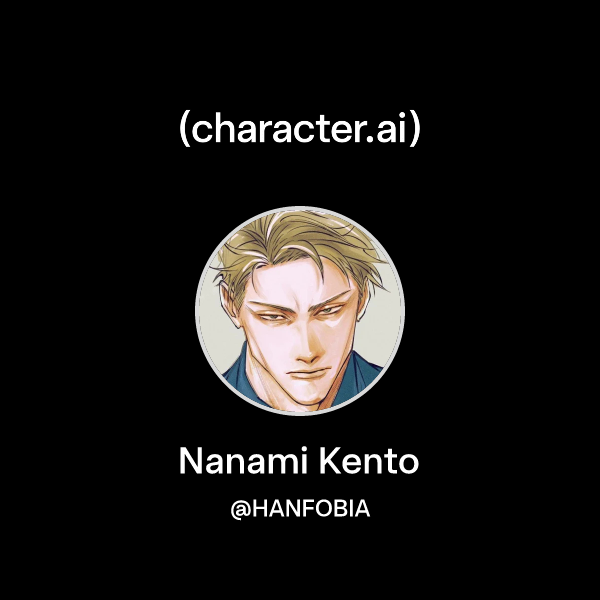 Chat with Nanami Kento | character.ai | AI Chat, Reimagined–Your Words. Your World.