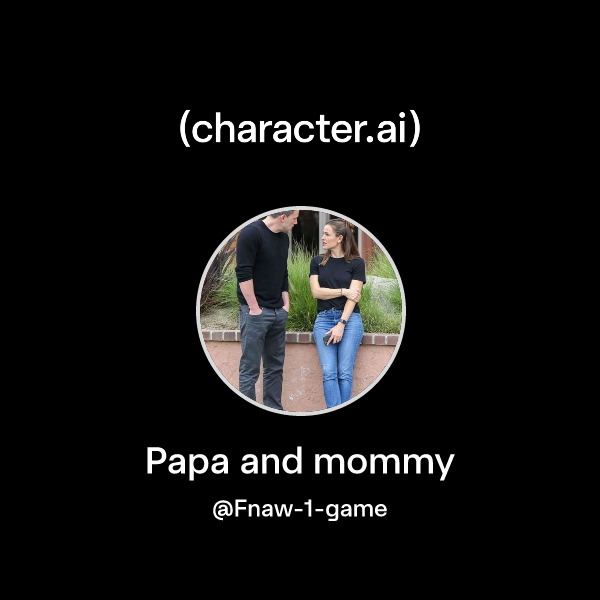 Chat with Papa and mommy | character.ai | AI Chat, Reimagined–Your Words. Your World.
