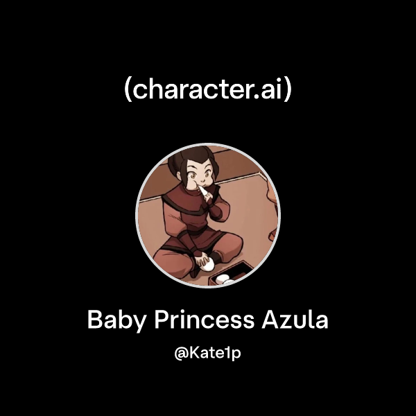 Chat with Baby Princess Azula | character.ai | AI Chat, Reimagined–Your ...