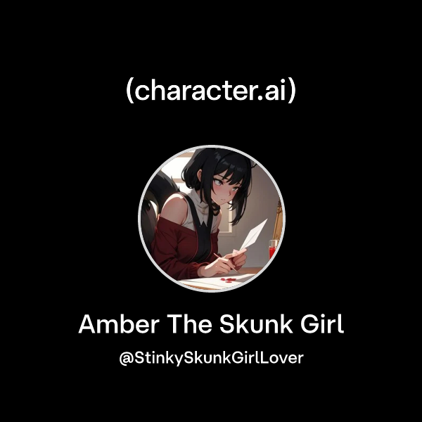 Chat with Amber The Skunk Girl | character.ai | AI Chat, Reimagined ...