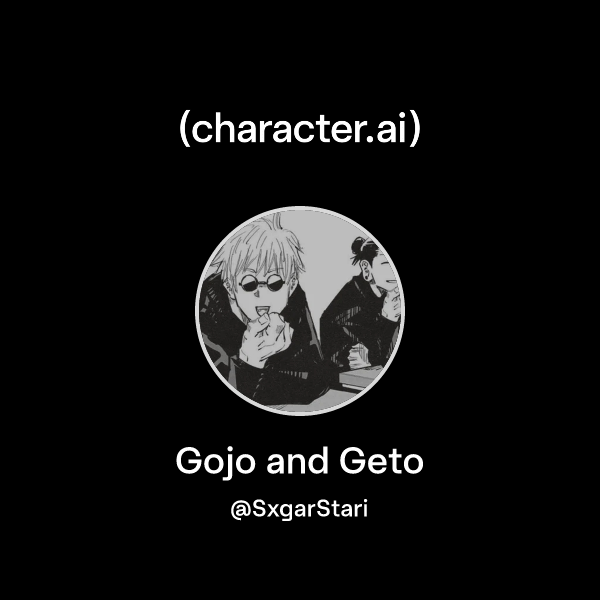 Chat with Gojo and Geto | character.ai | Personalized AI for every ...