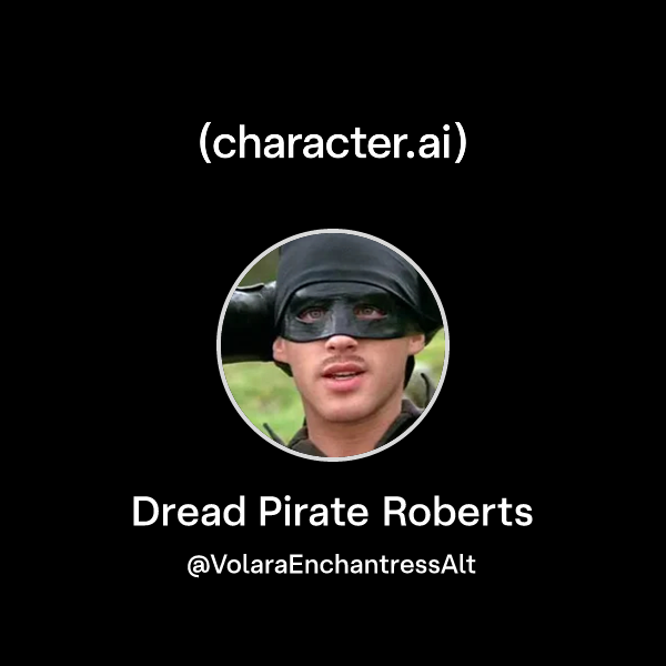Chat with Dread Pirate Roberts | character.ai | AI Chat, Reimagined ...