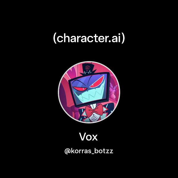 Chat with Vox | character.ai | Personalized AI for every moment of your day