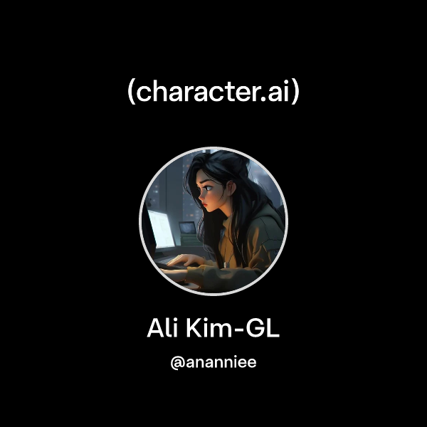 Chat with Ali Kim-GL | character.ai | AI Chat, Reimagined–Your Words. Your World.