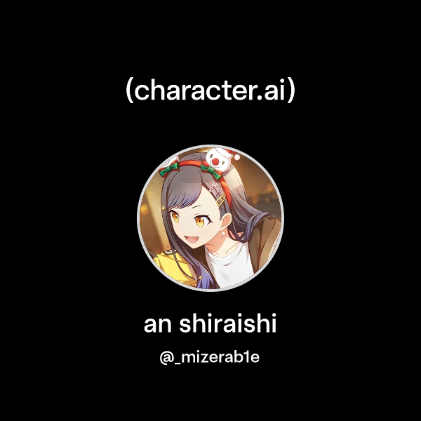 Chat with an shiraishi | character.ai | Personalized AI for every moment of your day