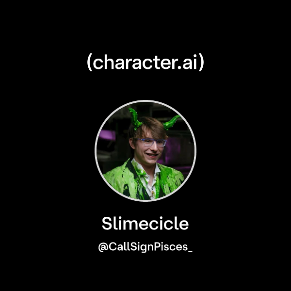 Chat with Slimecicle | character.ai | Personalized AI for every moment ...