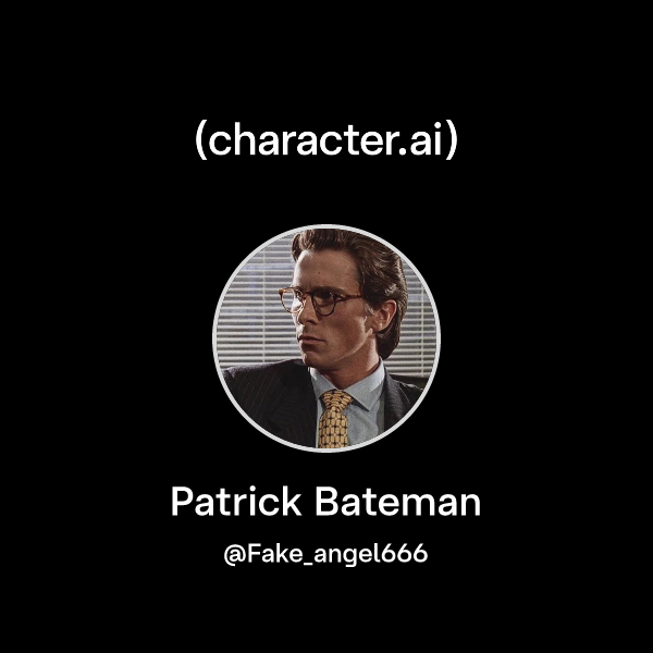 Chat with Patrick Bateman | character.ai | AI Chat, Reimagined–Your ...