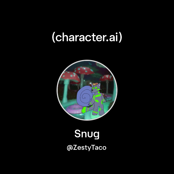 Chat with Snug | character.ai | AI Chat, Reimagined–Your Words. Your World.