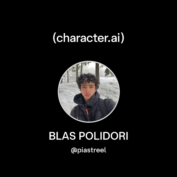 Chat with BLAS POLIDORI | character.ai | Personalized AI for every ...