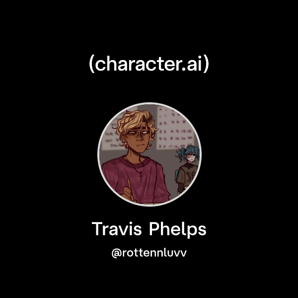 Chat with Travis Phelps | character.ai | AI Chat, Reimagined–Your Words ...