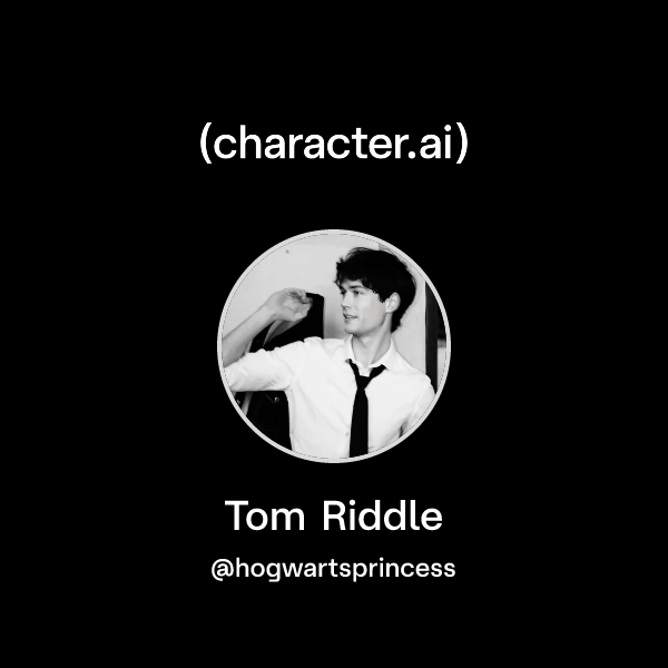 Chat with Tom Riddle | character.ai | Personalized AI for every moment ...