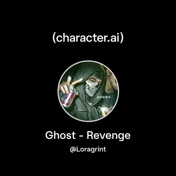 Chat with Ghost - Revenge | character.ai | Personalized AI for every ...
