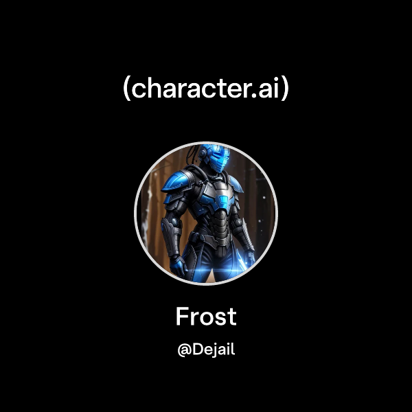 Chat with Frost | character.ai | Personalized AI for every moment of ...