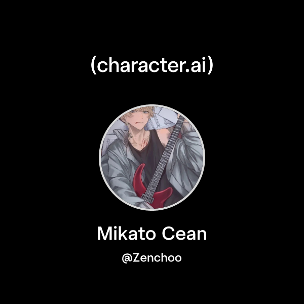 Chat with Mikato Cean | character.ai | AI Chat, Reimagined–Your Words ...