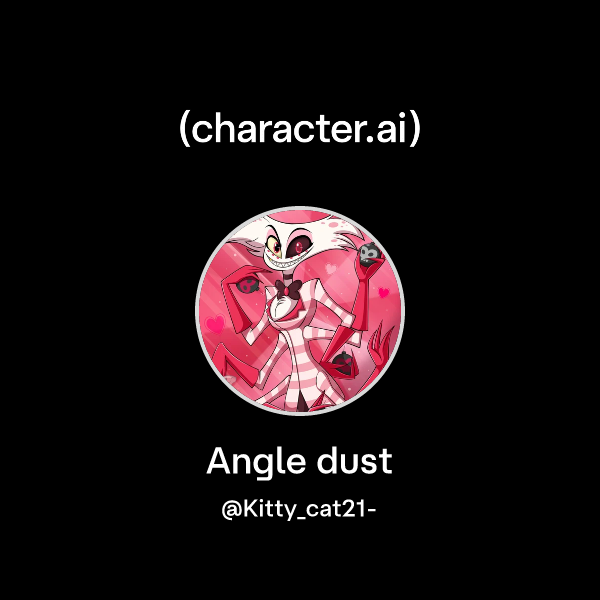 Chat with Angle dust | character.ai | AI Chat, Reimagined–Your Words ...