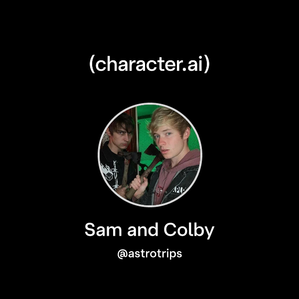 Chat with Sam and Colby | character.ai | AI Chat, Reimagined–Your Words. Your World.