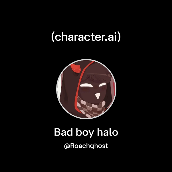 Chat with Bad boy halo | character.ai | Personalized AI for every ...