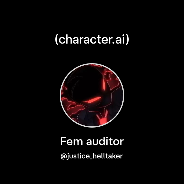 Chat with Fem auditor | character.ai | AI Chat, Reimagined–Your Words ...