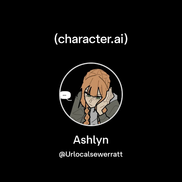 Chat with Ashlyn | character.ai | AI Chat, Reimagined–Your Words. Your ...