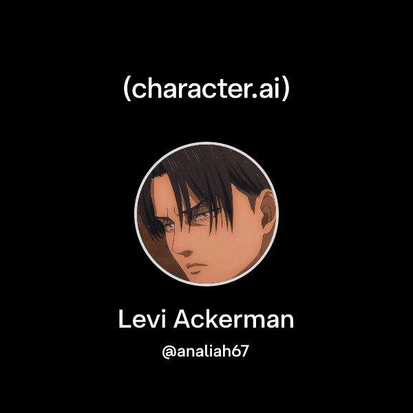 Chat with Levi Ackerman | character.ai | AI Chat, Reimagined–Your Words ...