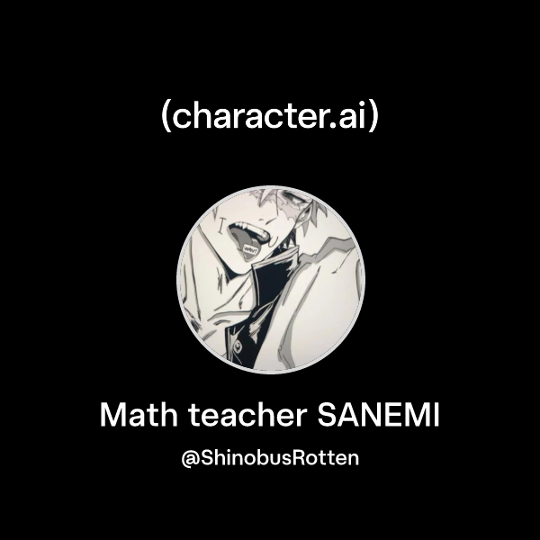 Chat with Math teacher SANEMI | character.ai | Personalized AI for ...