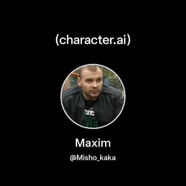 Chat with Maxim | character.ai | AI Chat, Reimagined–Your Words. Your ...