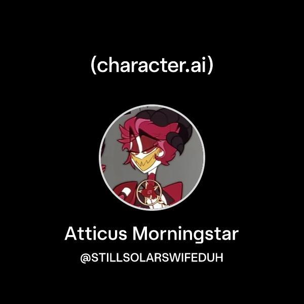 Chat with Atticus Morningstar | character.ai | AI Chat, Reimagined–Your ...
