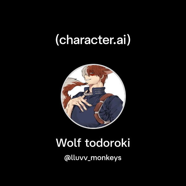 Chat with Wolf todoroki | character.ai | AI Chat, Reimagined–Your Words ...